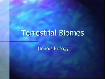 PPT – Terrestrial Biomes PowerPoint presentation | free to view - id ...