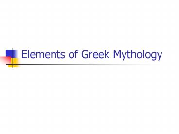 Elements of Greek Mythology presentation | free to view