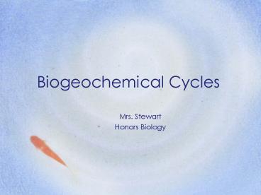 Biogeochemical Cycles presentation | free to view