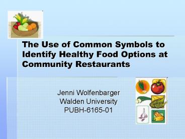 PPT – The Use of Common Symbols to Identify Healthy Food Options at ...
