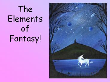 The Elements of Fantasy! presentation | free to view