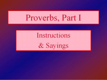 PPT – Proverbs, Part I PowerPoint presentation | free to view - id ...