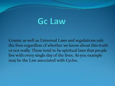 PPT – gc law PowerPoint presentation | free to download - id: 720689-OGNmO