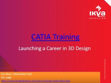 Catia Training in Hyderabad - Ikya Global presentation | free to download