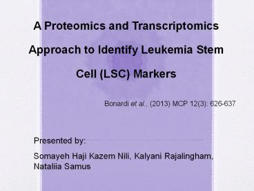 PPT – A Proteomics and Transcriptomics Approach to Identify Leukemia ...