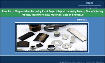 Rare Earth Magnet Manufacturing Plant Project Report presentation ...