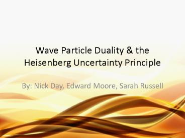 PPT – Wave Particle Duality PowerPoint presentation | free to view - id ...
