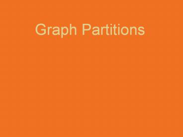 Graph Partitions presentation | free to download