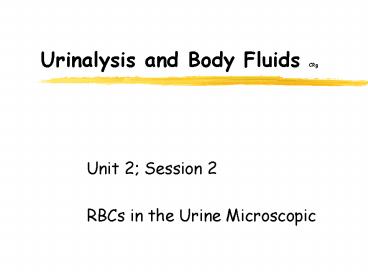 PPT – Urinalysis and Body Fluids CRg PowerPoint presentation | free to ...