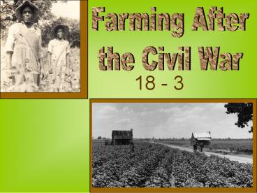PPT – 18-3 Farming after the Civil War PowerPoint presentation | free ...