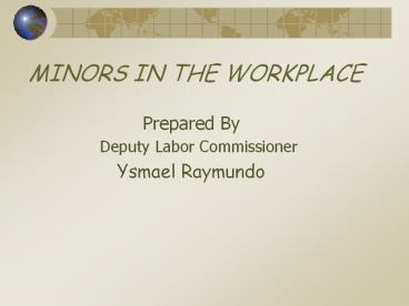 MINORS IN THE WORKPLACE presentation | free to view