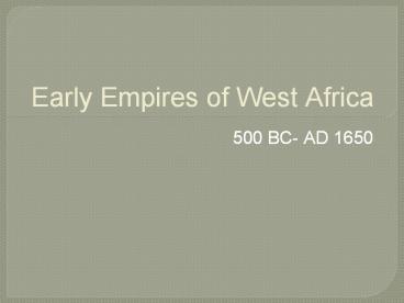 Early Empires of West Africa presentation | free to download