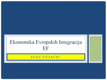 Ivan Vujacic presentation | free to download