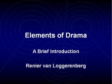PPT – Elements of Drama PowerPoint presentation | free to view - id ...
