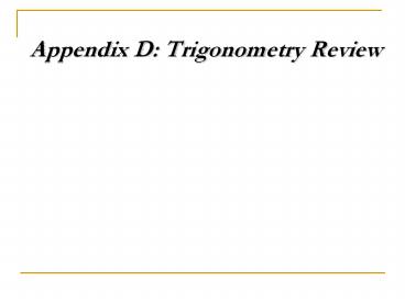 Appendix D: Trigonometry Review presentation | free to download