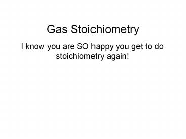 Gas Stoichiometry presentation | free to download