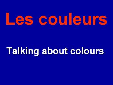 PPT – Les couleurs PowerPoint presentation | free to download - id ...