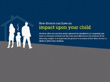 PPT – How Divorce can have an Impact upon your Child PowerPoint ...