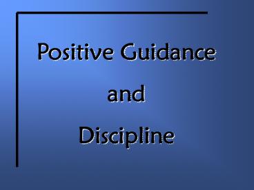 Positive Guidance presentation | free to view
