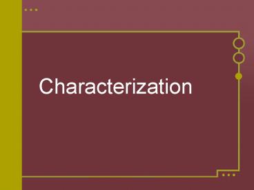 PPT – Characterization PowerPoint presentation | free to view - id ...