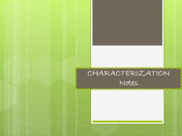 CHARACTERIZATION Notes presentation | free to download