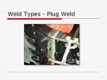 Weld Types - Plug Weld presentation | free to view