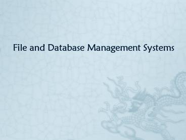 PPT – File and Database Management Systems PowerPoint presentation ...