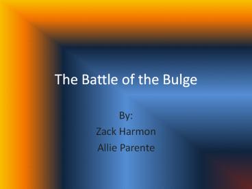 The Battle Of The Bulge Presentation Free To View