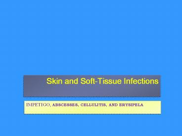 Skin and Soft-Tissue Infections presentation | free to view