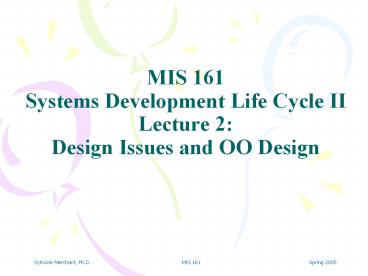 MIS 161 Systems Development Life Cycle II Lecture 2: Design Issues and ...
