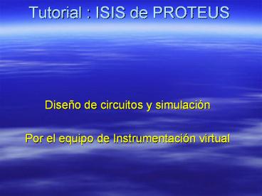 PPT – Tutorial : ISIS de PROTEUS PowerPoint presentation | free to view ...
