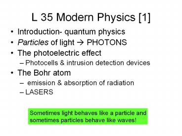 PPT – L 35 Modern Physics [1] PowerPoint presentation | free to view ...