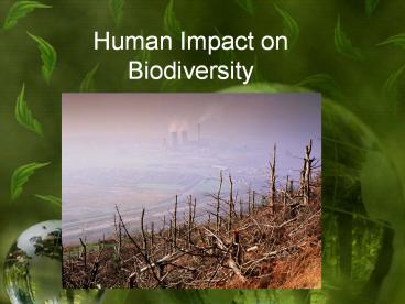 Human Impact on Biodiversity presentation | free to view