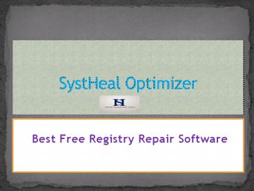 SystHeal Optimizer - Best Free Registry Repair Software Utility ...