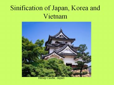 Sinification of Japan, Korea and Vietnam presentation | free to download