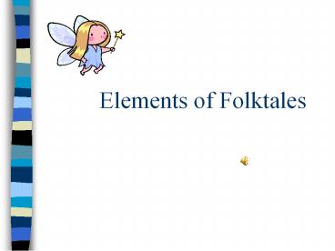 PPT – Elements of Folktales PowerPoint presentation | free to download ...