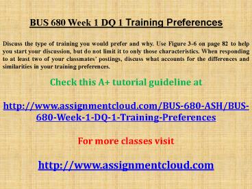 PPT – BUS 680 Week 1 DQ 1 Training Preferences PowerPoint presentation | free to download - id ...