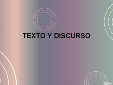 TEXTO Y DISCURSO presentation | free to download