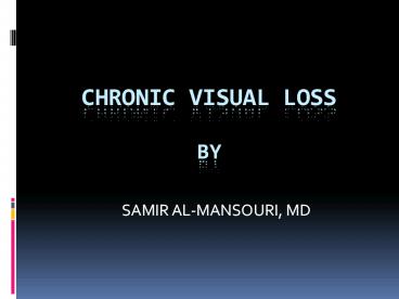 PPT – Chronic Visual Loss by PowerPoint presentation | free to download ...