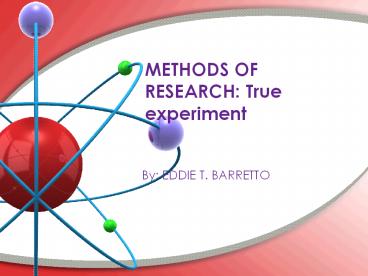 PPT – method of research true experiment PowerPoint presentation | free ...