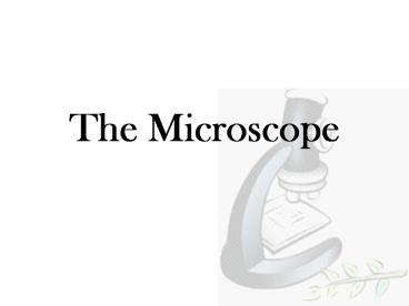 PPT – The Microscope PowerPoint presentation | free to download - id ...