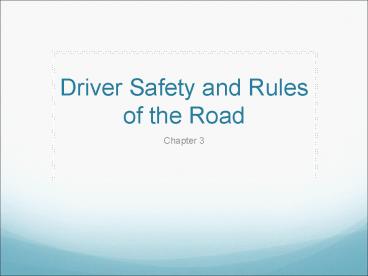 Driver Safety and Rules of the Road presentation | free to view