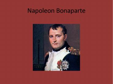 PPT – Napoleon Bonaparte PowerPoint presentation | free to download ...