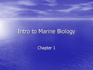 PPT – Intro to Marine Biology PowerPoint presentation | free to ...
