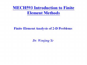 MECH593 Introduction to Finite Element Methods presentation | free to view