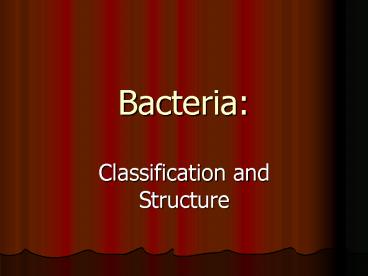 PPT – Bacteria: PowerPoint presentation | free to view - id: 745d89-OGEzM