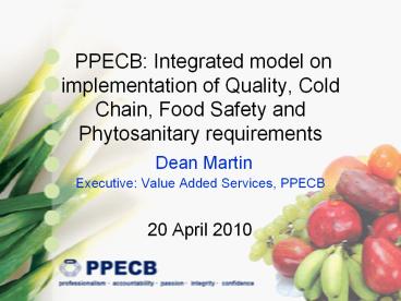 PPECB: Integrated model on implementation of Quality, Cold Chain, Food ...