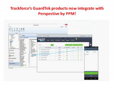 Trackforce’s GuardTek products now integrate with Perspective by PPM ...