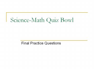 Science-Math Quiz Bowl presentation | free to view