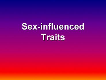 Sex-influenced Traits presentation | free to view